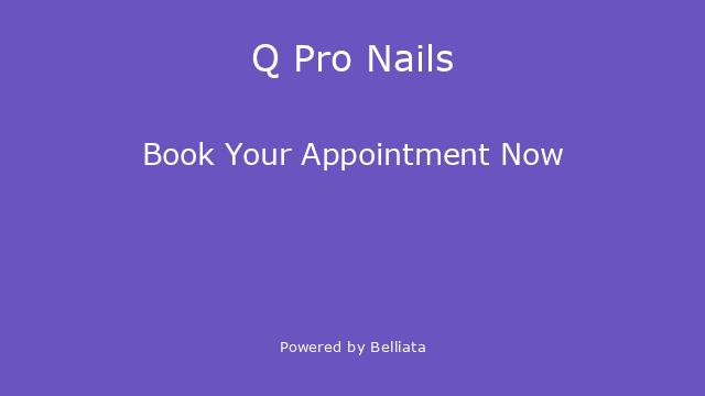 Booking at Q Pro Nails
